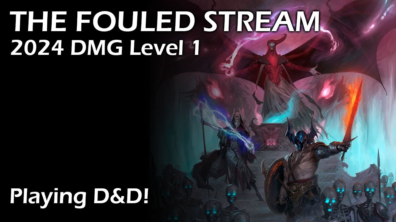 DnD Actual Play THE FOULED STREAM - YouTube