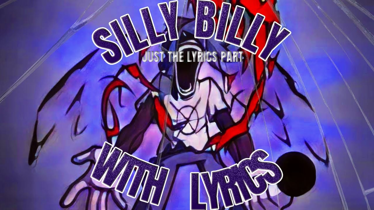 SILLY BILLY with Lyrics (just the lyrics part) | Hit Single Real ...