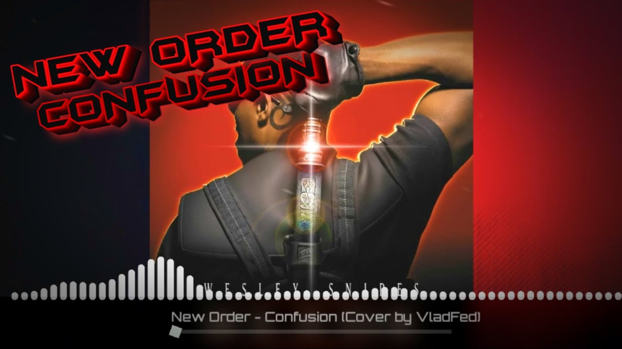 New Order - Confusion (from Blade 1998) / Cover by Влад Фед (VladFed ...