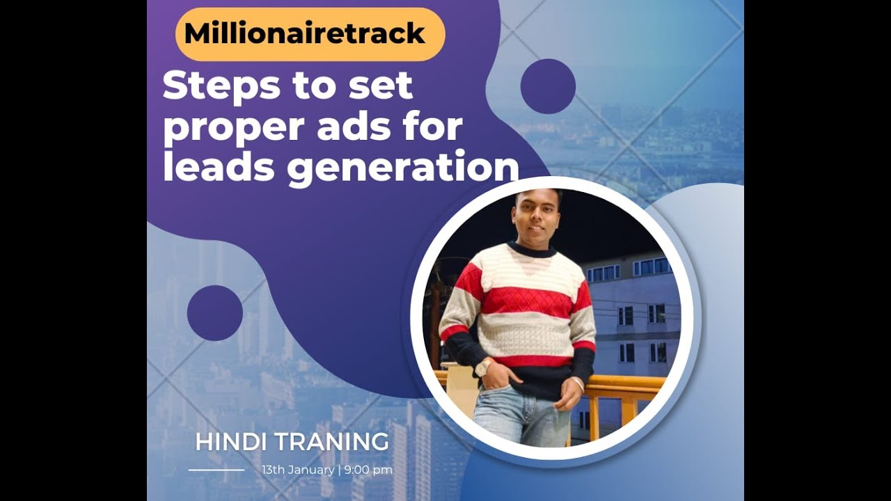 Steps To Set Proper Ads For Lead Generation By Ayush mastery ...