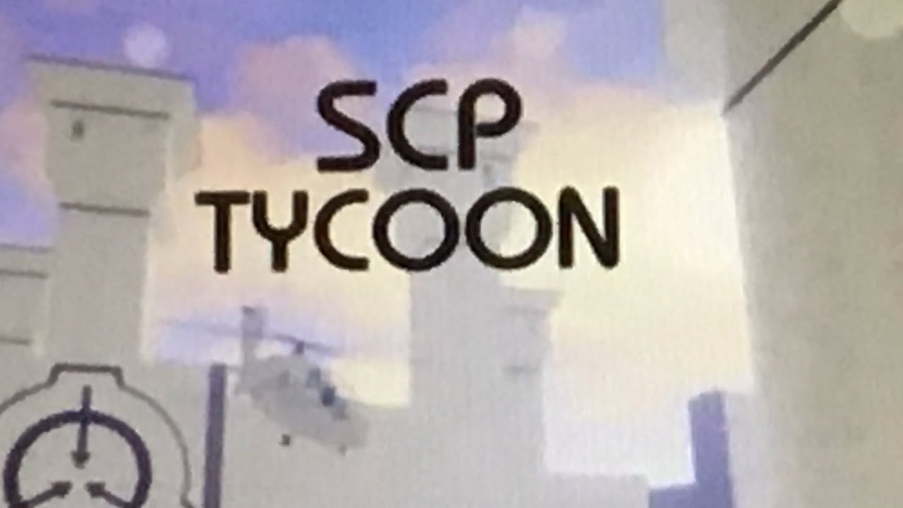 Présentation d'SCP / Roblox SCP Tycoon - YouTube