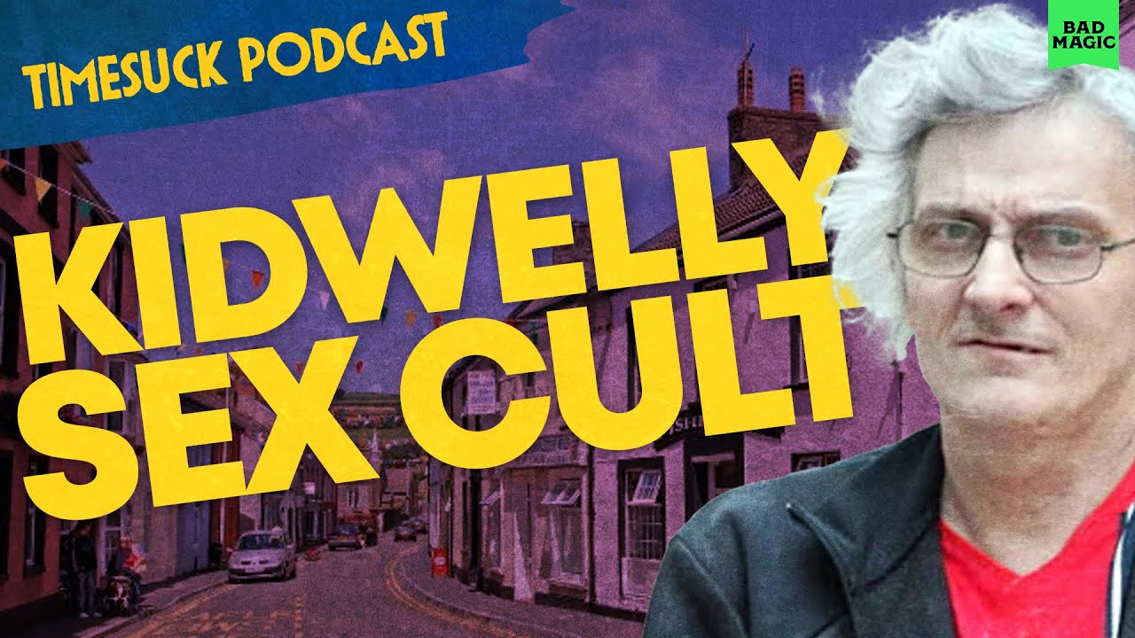 Timesuck Podcast | The Kidwelly Sex Cult - YouTube