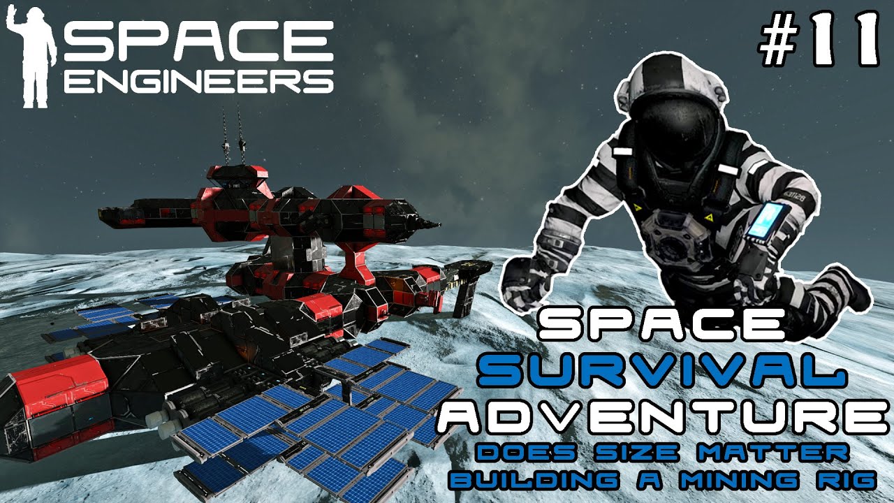 Space Survival Adventure: Building A Mining Rig - A New Space Engineers ...