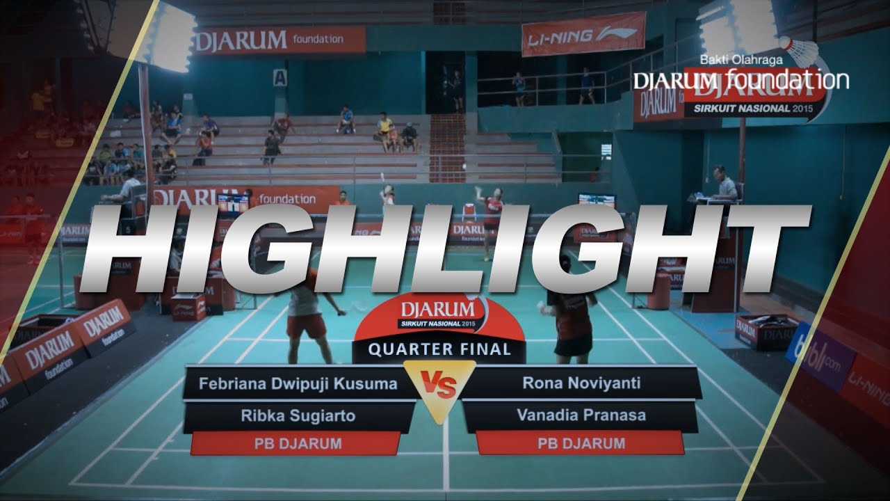 Febriana Dwipuji/Ribka Sugiarto (Djarum Kudus) VS Rona Noviyanti ...