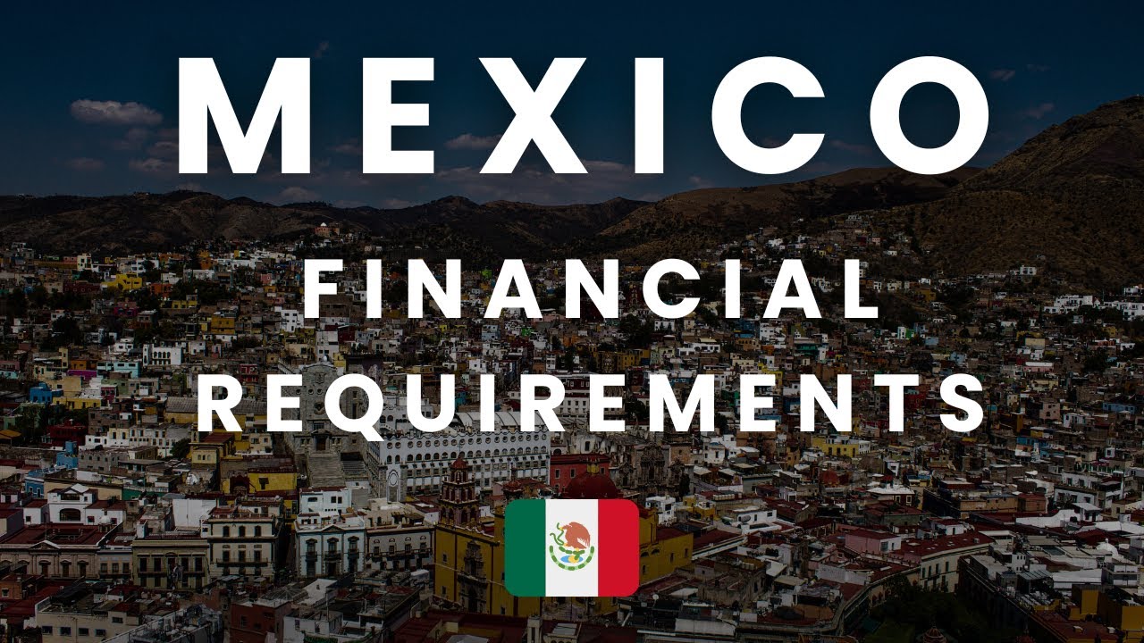 Financial Requirements For Mexico Residency (Full Guide) 🇲🇽 - YouTube