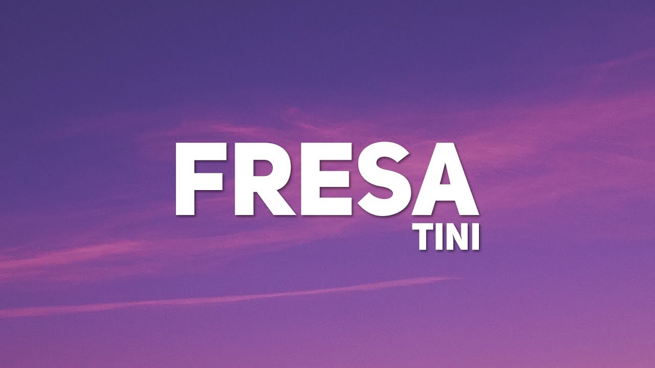 TINI, Lalo Ebratt - Fresa (Letra) - YouTube