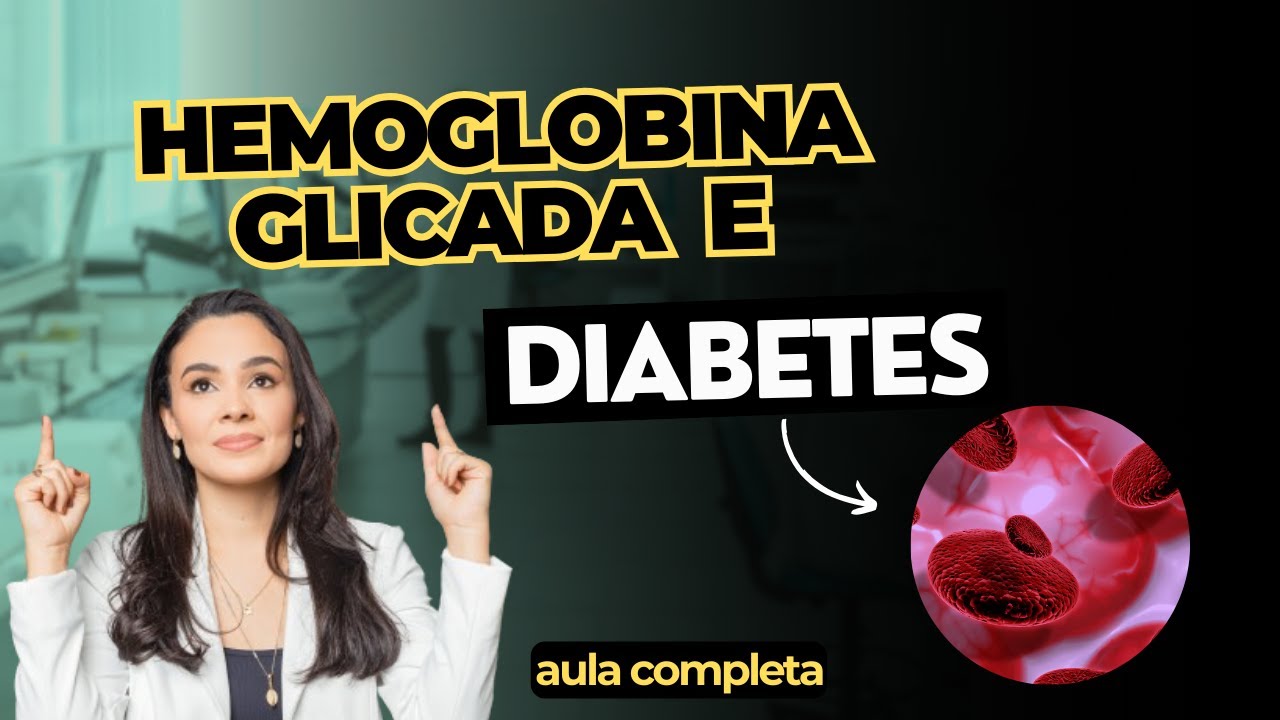 Hemoglobina Glicada: Como Realizar, Interpretar e Garantir um Laudo Sem ...