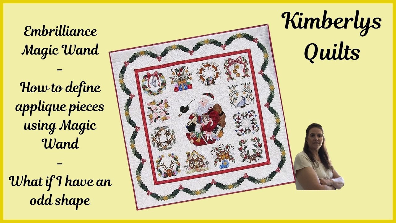 Kimberlys Quilts How to Use Embrilliance Magic Wand to create applique ...