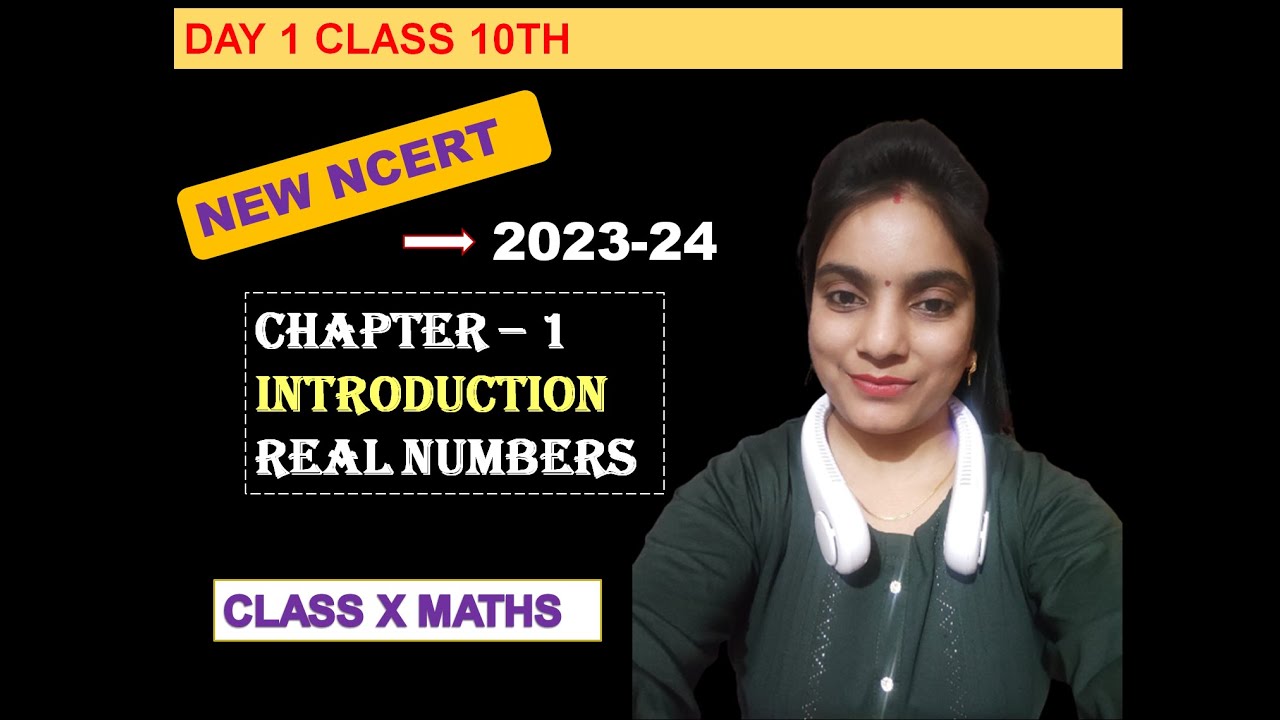 Class 10th, Chapter 1 | Introduction | Real Numbers | NCERT NEW MATHS BOOK (2023-24) | - YouTube