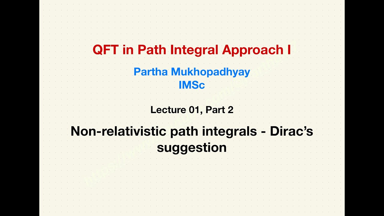 Quantum Field Theory in Path Integral Approach 1 (Lecture 01, Part 2 ...