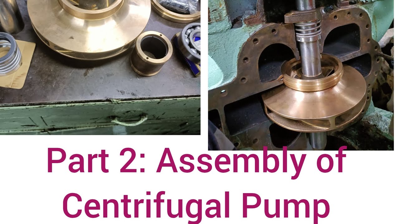 Step by Step Overhauling procedure of Centrifugal Pump (Part 2 ...