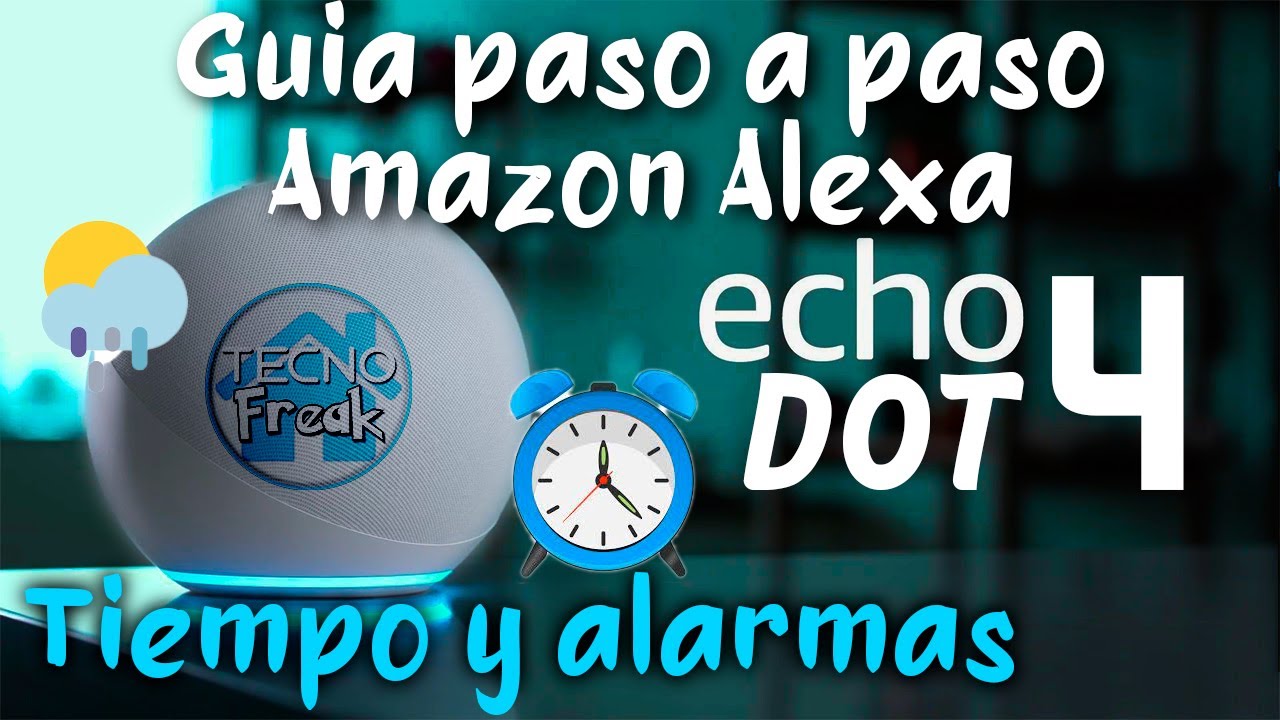 Configurar el TIEMPO y ALARMAS en ALEXA 2021 | Alexa PASO a PASO - YouTube