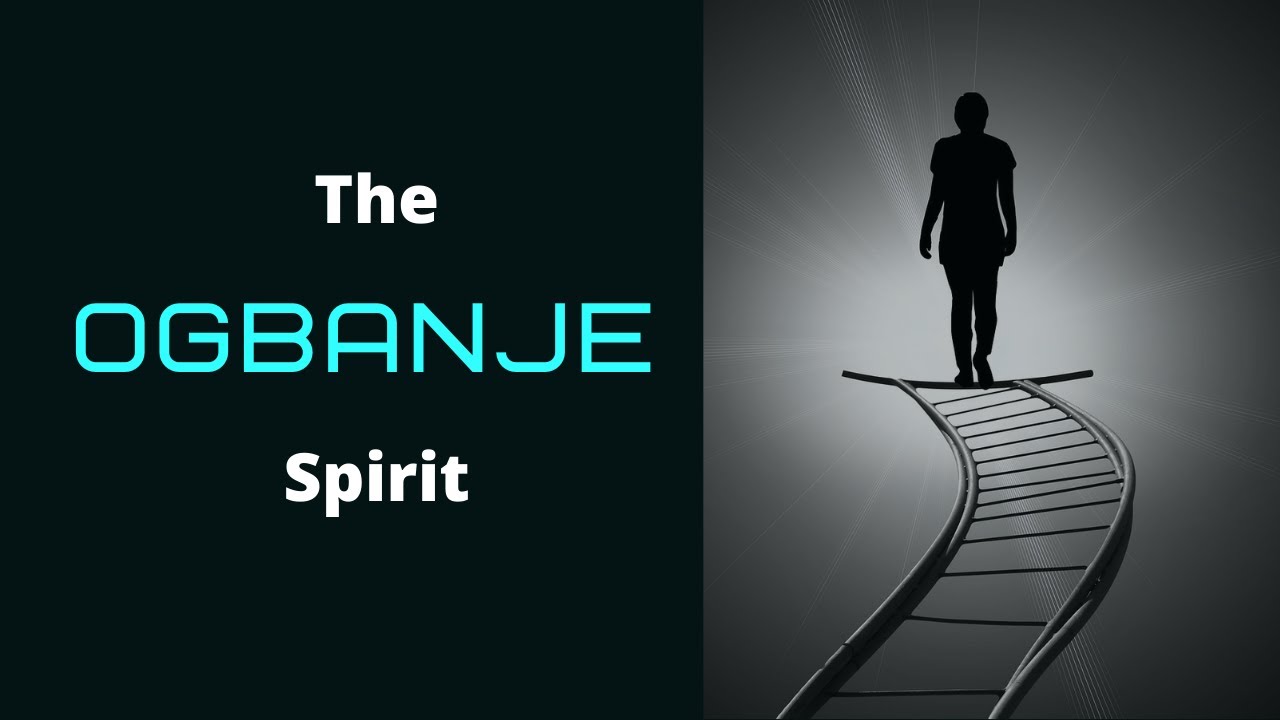 OGBANJE SPIRIT(regenerative Spirit) | What You Never Know - YouTube