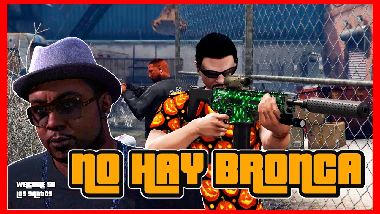 NO HAY BRONCA / CAPÍTULO 23 / WELCOME TO LOS SANTOS - YouTube