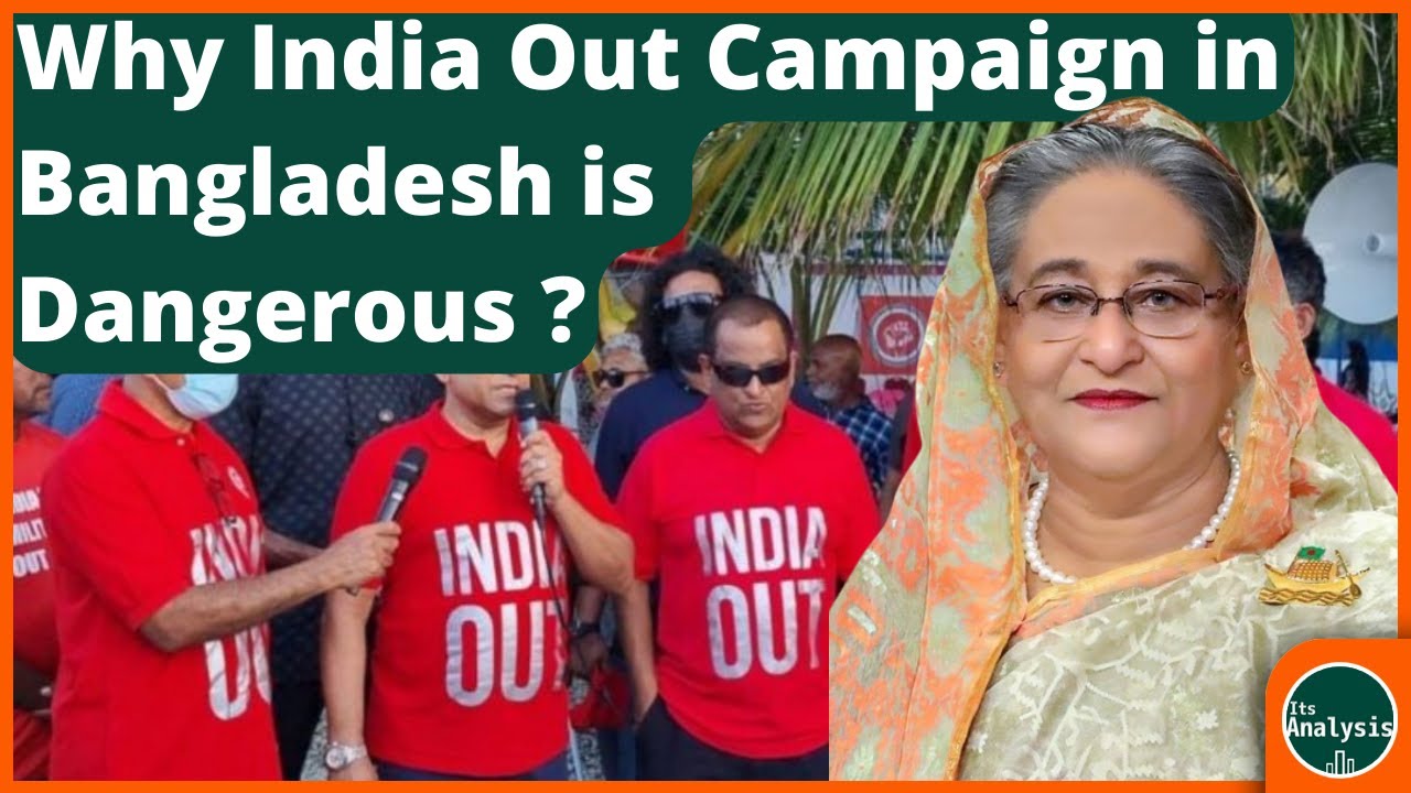 Why India Out Campaign in Bangladesh is Extremely Dangerous | India ...