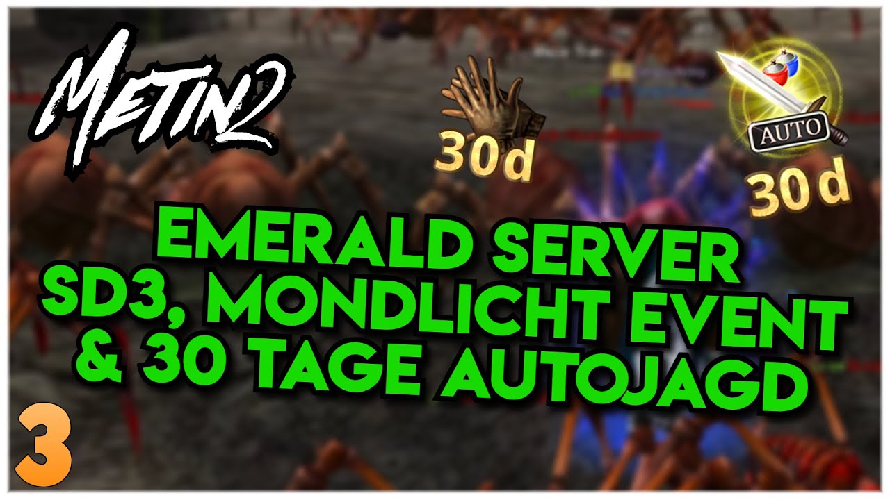 Metin2 DE ☘️ Emerald [ 3/5 ] ☘️ SD3, Mondlicht Event & 4 Wochen ...