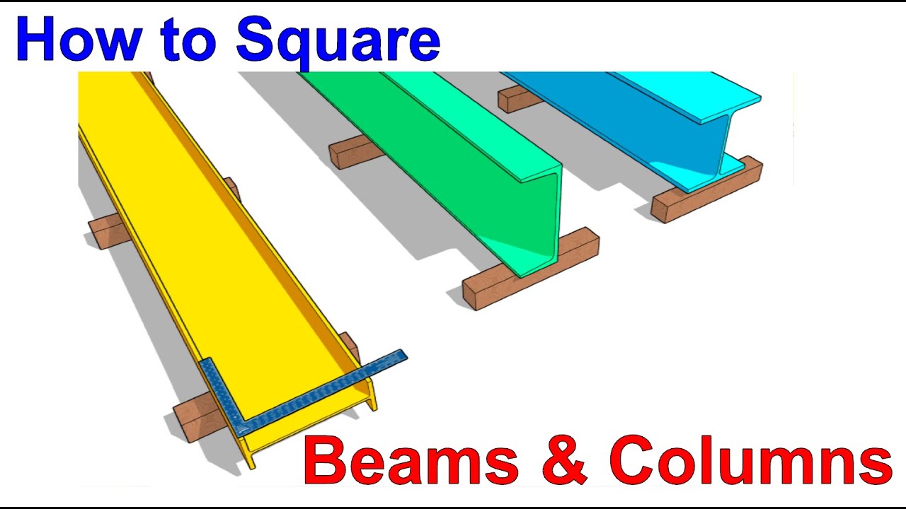 Beam, Column Squaring tutorial for fitters structural fabrication tips ...