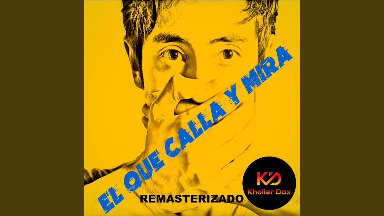 EL QUE CALLA Y MIRA - YouTube