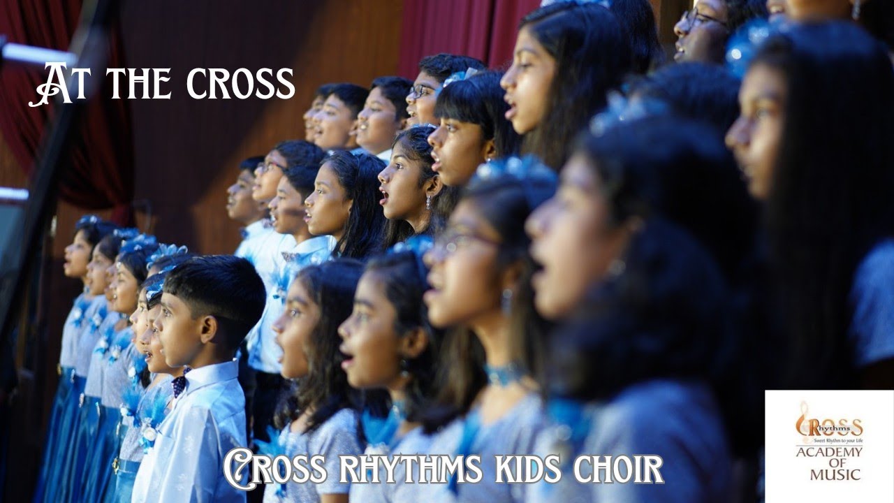 At the cross - Cross Rhythms Academy of Music Kids choir. - YouTube