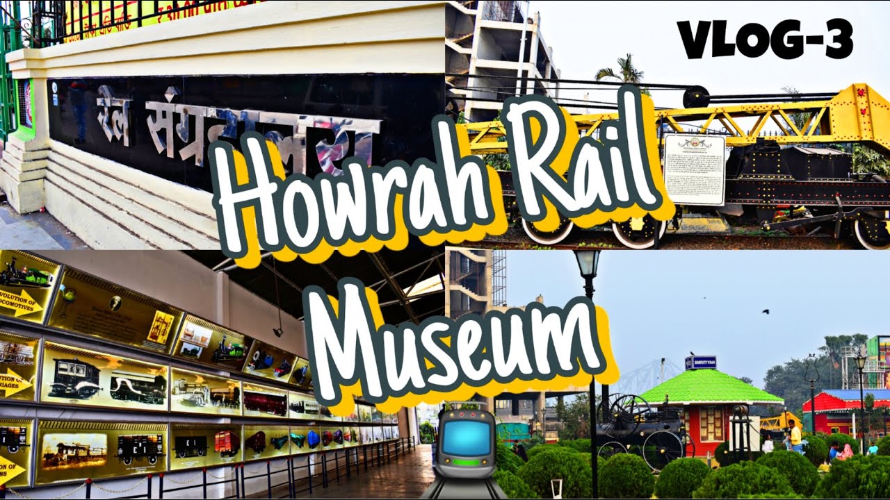 Rail Museum Howrah | Places to visit in Howrah | One Day Tour - YouTube