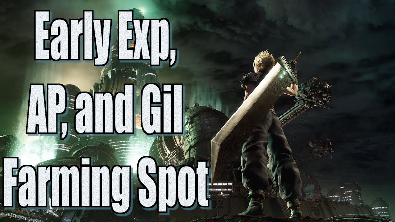 Final Fantasy VII Remake Early Exp AP and Gil Farming Spot - YouTube