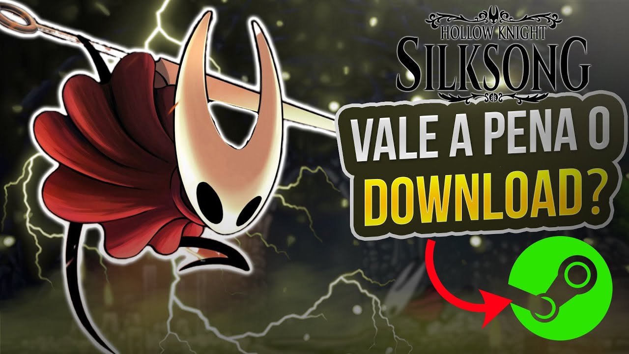 HOLLOW NIGHT SILK SONG VALE A PENA O DOWNLOAD? STEAM V🟢 - YouTube