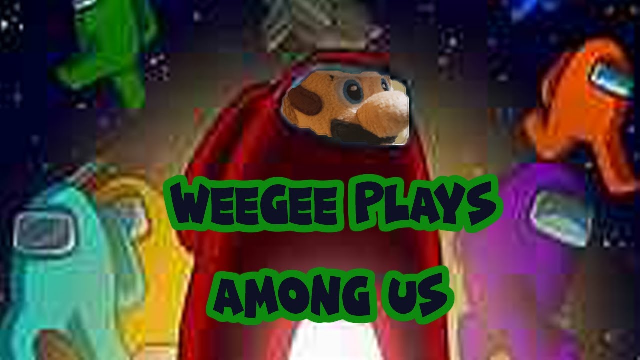 Weegee plays Among Us - YouTube