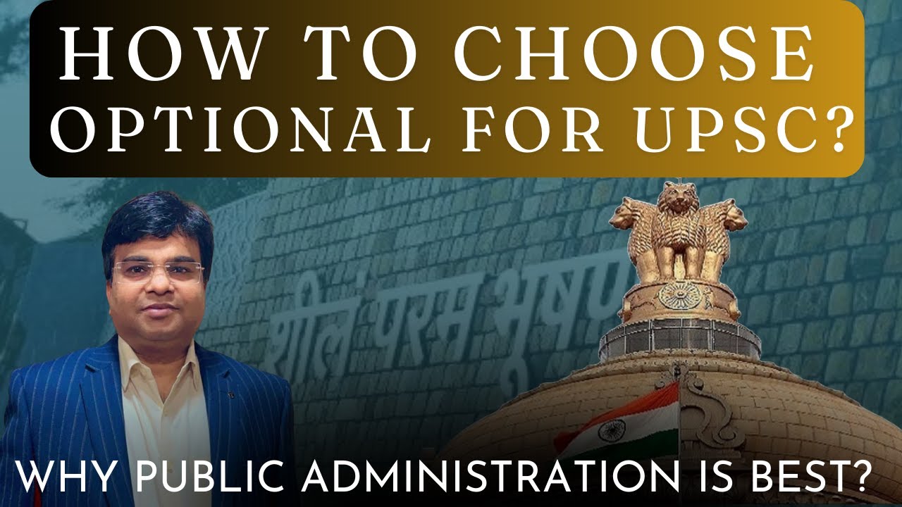 HOW TO CHOOSE OPTIONAL FOR UPSC? | TIPS FOR PUBAD ASPIRANTS | MUST ...