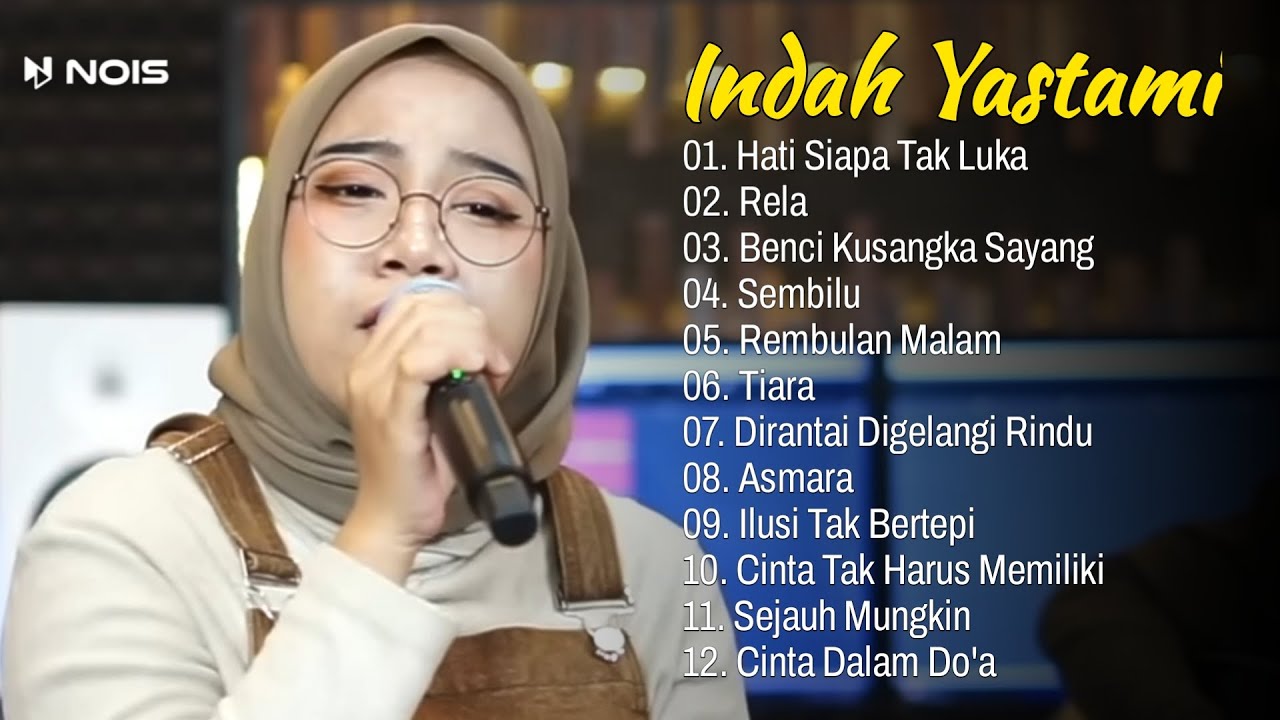 Indah Yastami Full Album | Hati Siapa Tak Luka | Indah Yastami Cover ...