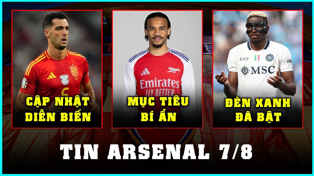 TIN ARSENAL 7/8: SẮP ĐÓN MERINO, VẪN QUAN TÂM OSIMHEN VÀ SANE - YouTube