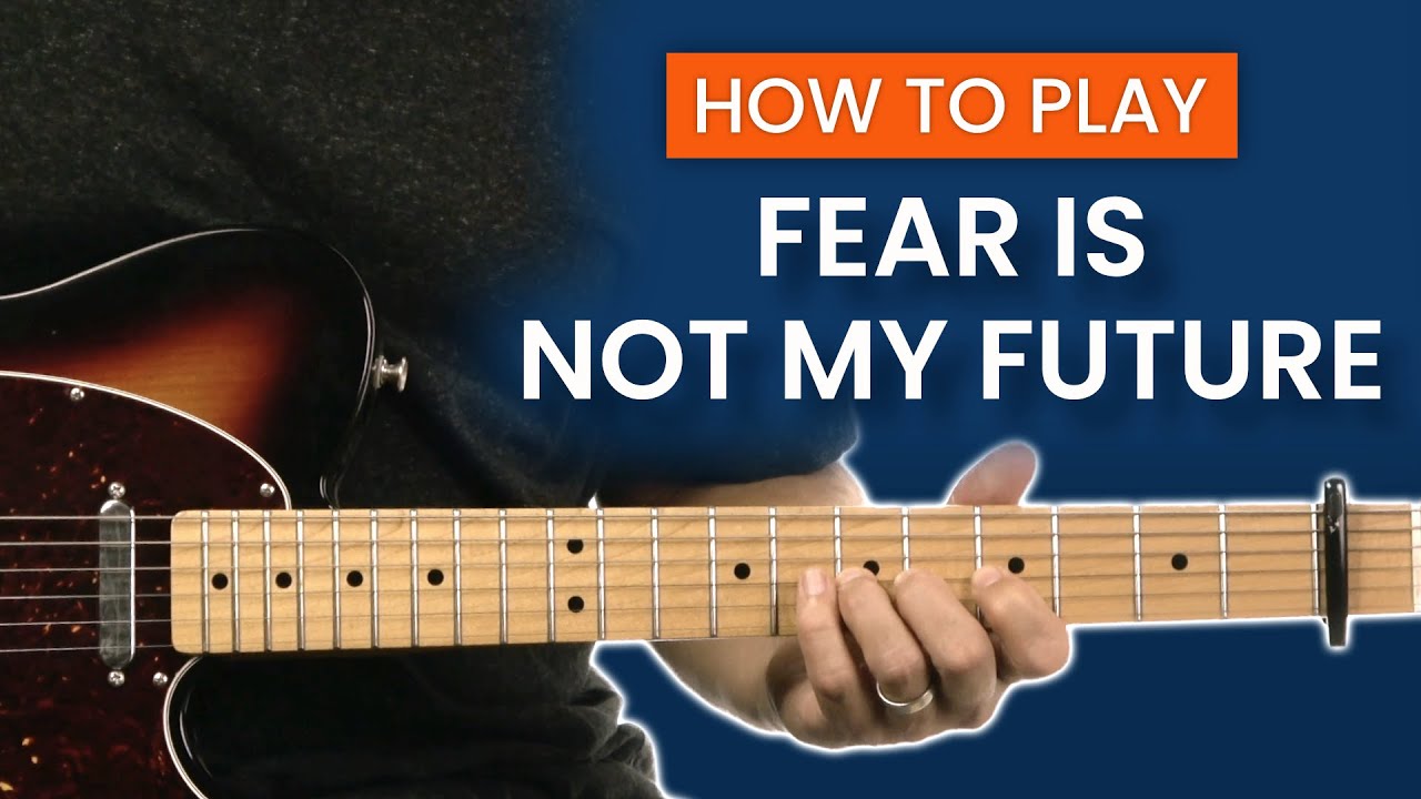 Lead Guitar Tutorial // Fear Is Not My Future - Maverick City Music ...