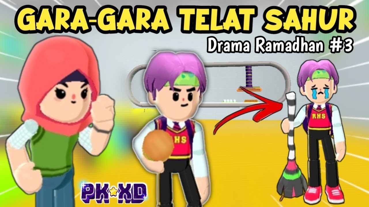 DRAMA RAMADHAN PART 3 "GARA-GARA TELAT SAHUR" | PK XD | PUTRI ISTI - YouTube