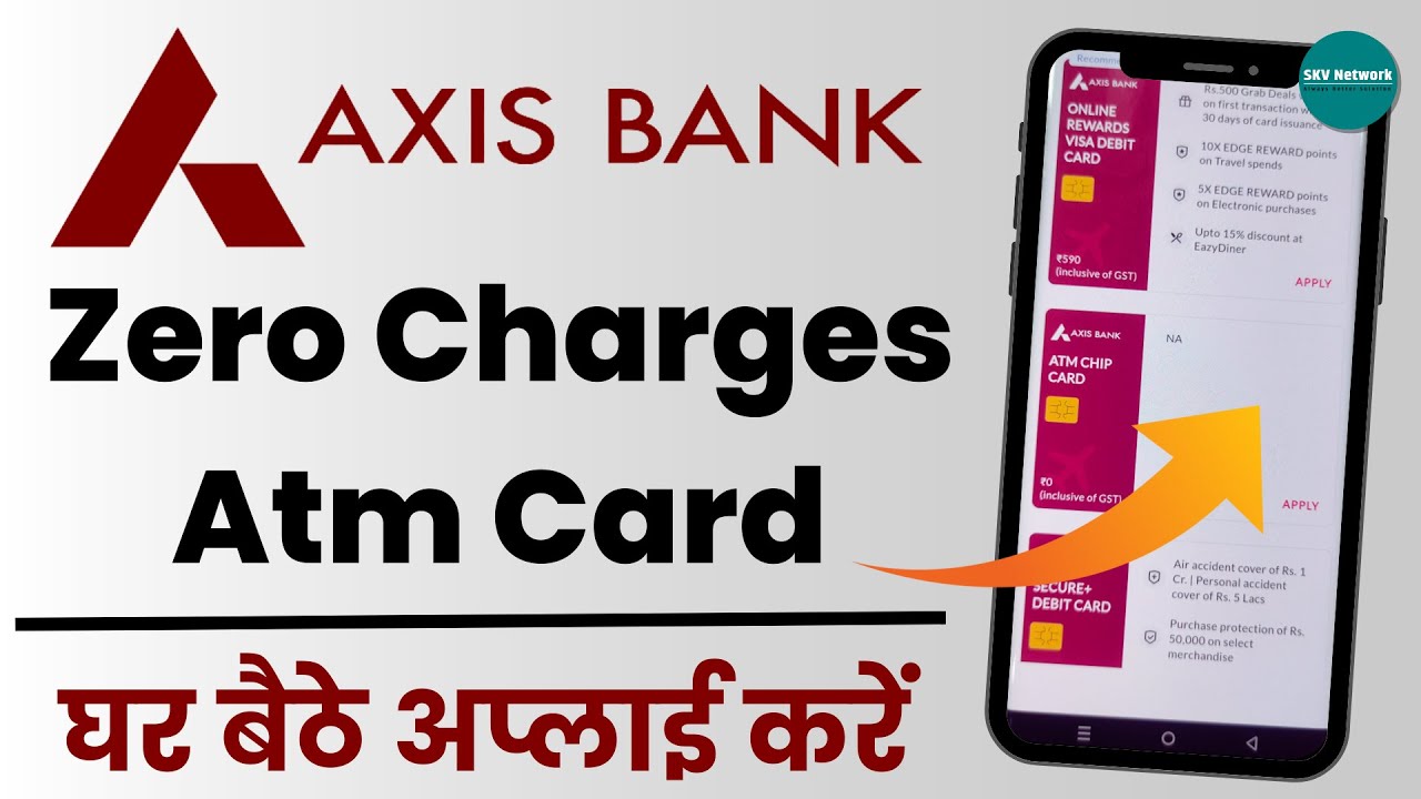 Axis Bank Zero Charges Debit / ATM Card Apply Online | Axis Bank ATM Card Apply Kaise Kare ...