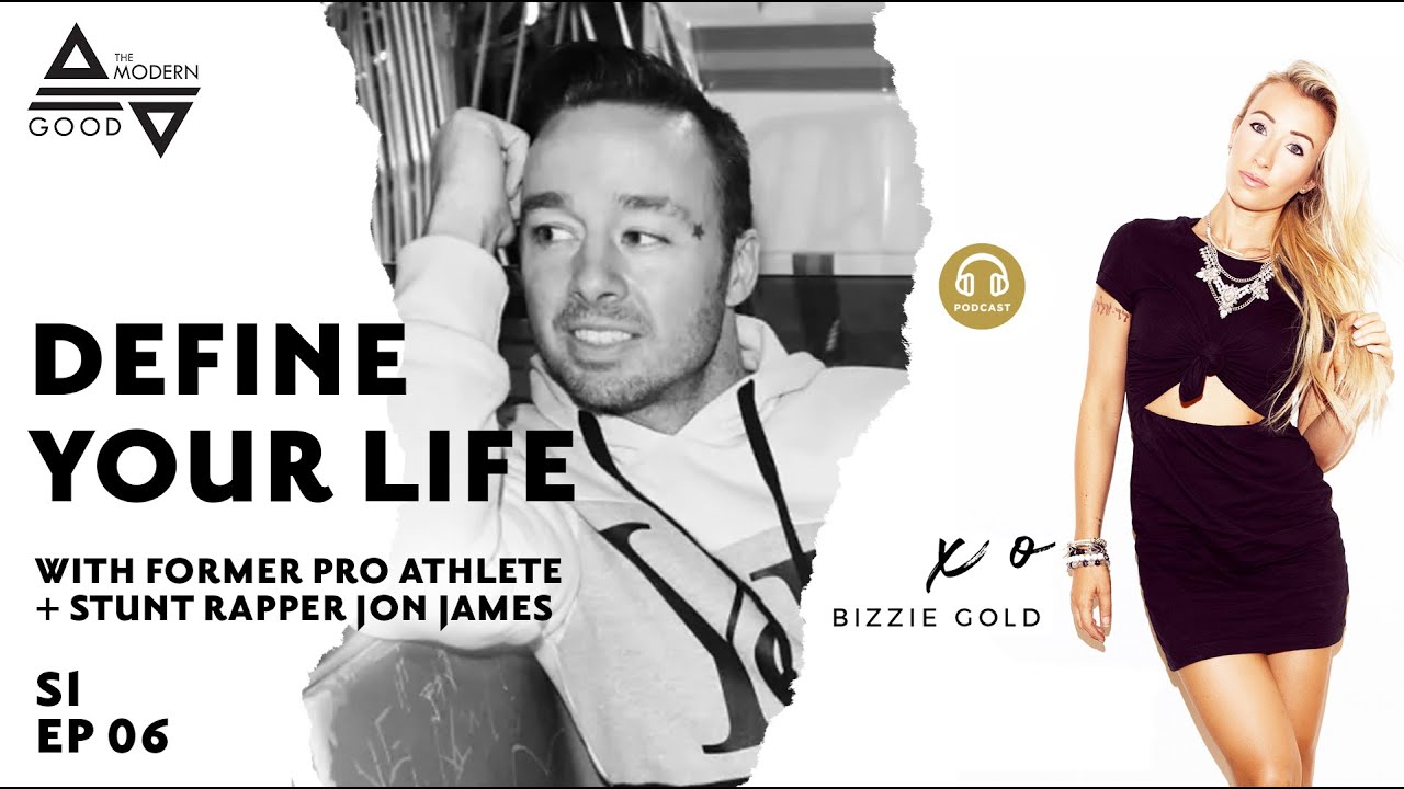 Define Your Life with Host Bizzie Gold + Stunt Rapper Jon James - YouTube