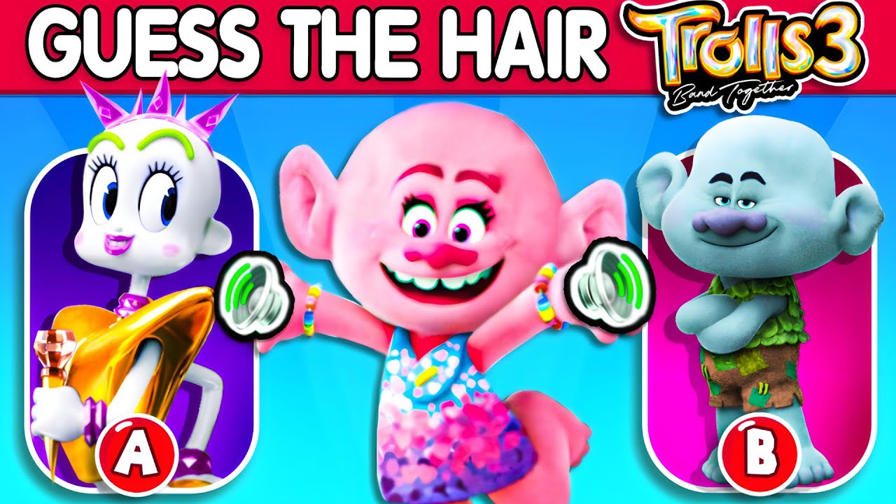 Guess the Hair of Movie Character TROLLS 3...Guess the Song & Voice ...