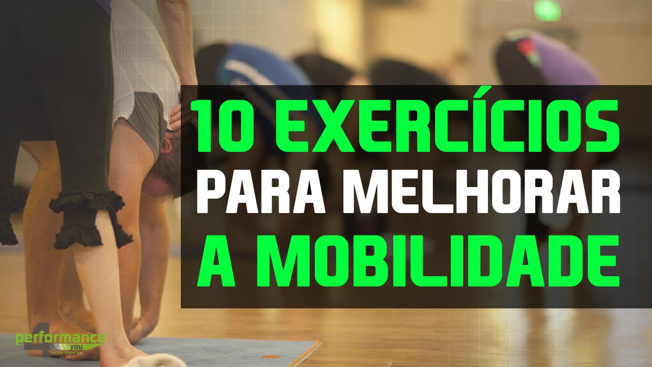 10 Exercícios para Mobilidade - Mobility Training - YouTube