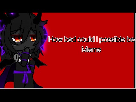 |How bad could I be Meme| Ft: Garmadon - YouTube