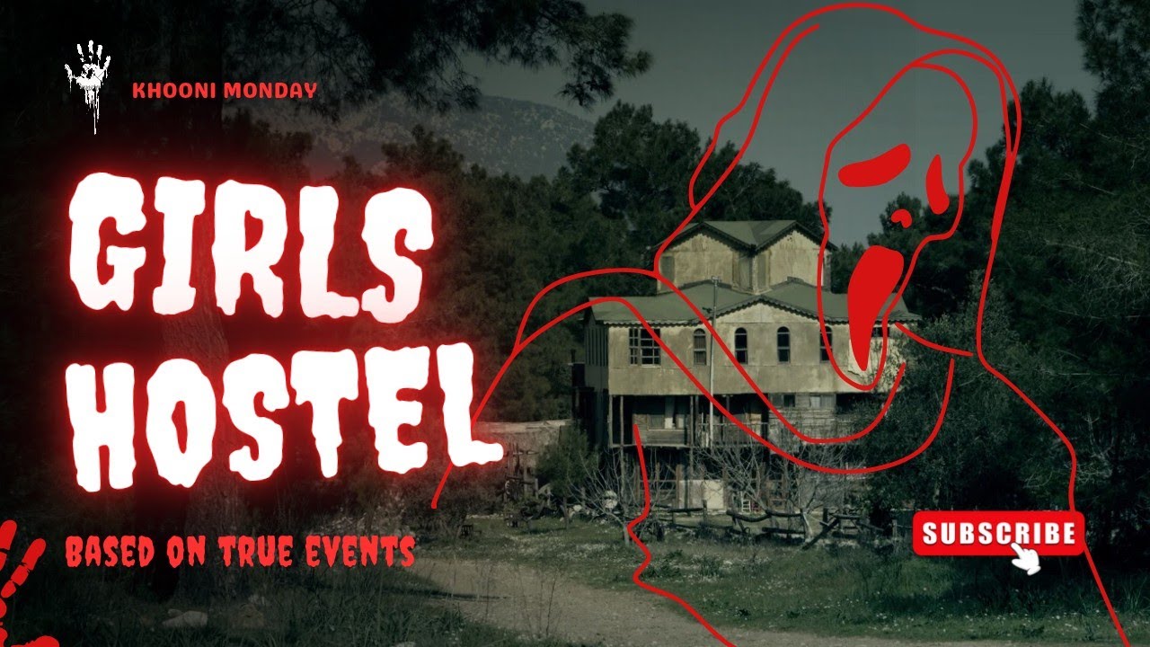 Girls Hostel Horror Story | Based On True Events | @KhooniMonday | # ...