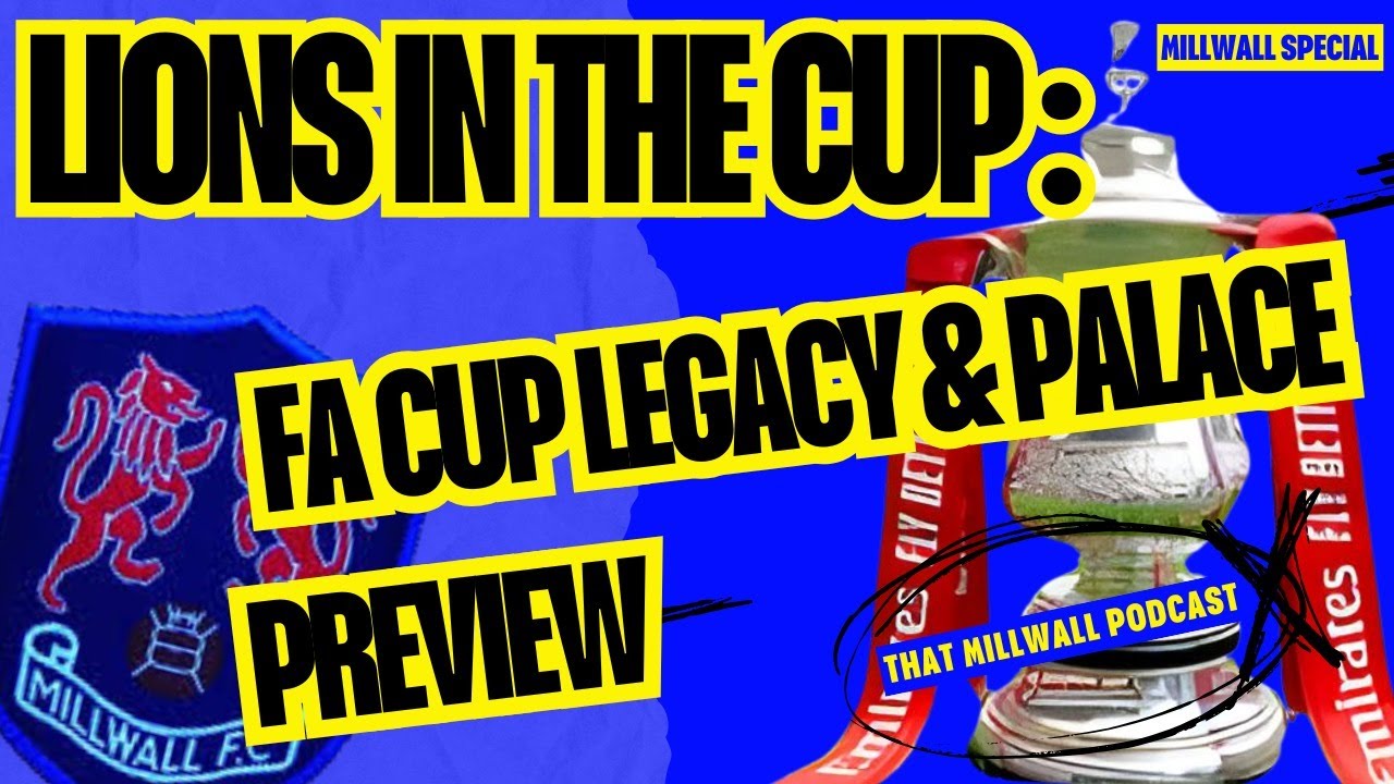 LIONS IN THE CUP: FA Cup Legacy & Palace Preview - YouTube
