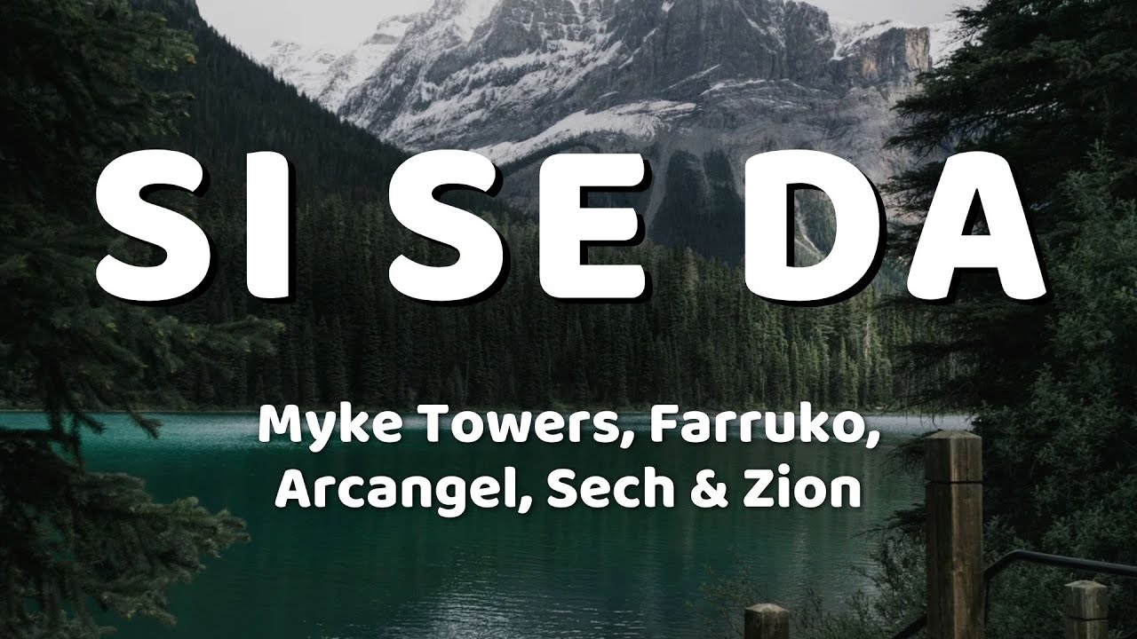 Myke Towers, Farruko, Arcangel, Sech & Zion - Si Se Da Remix (Letra ...