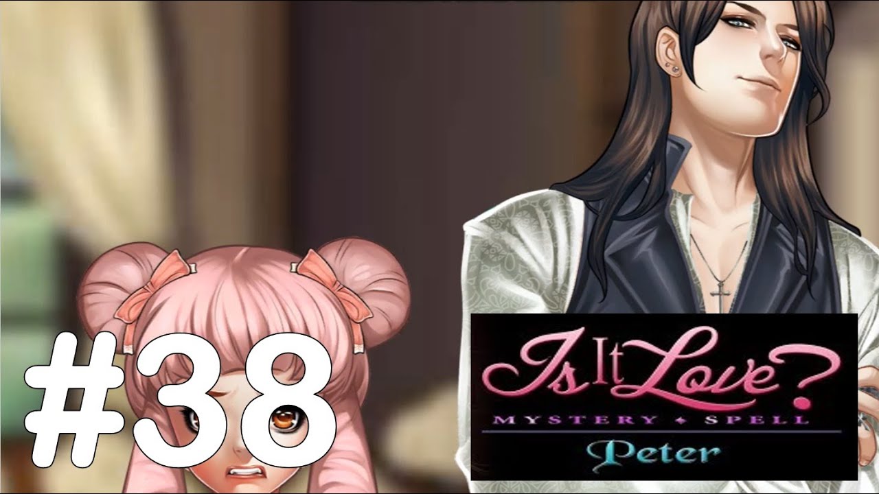 Is it Love Mystery Spell Peter Vampire Episode 38 - YouTube
