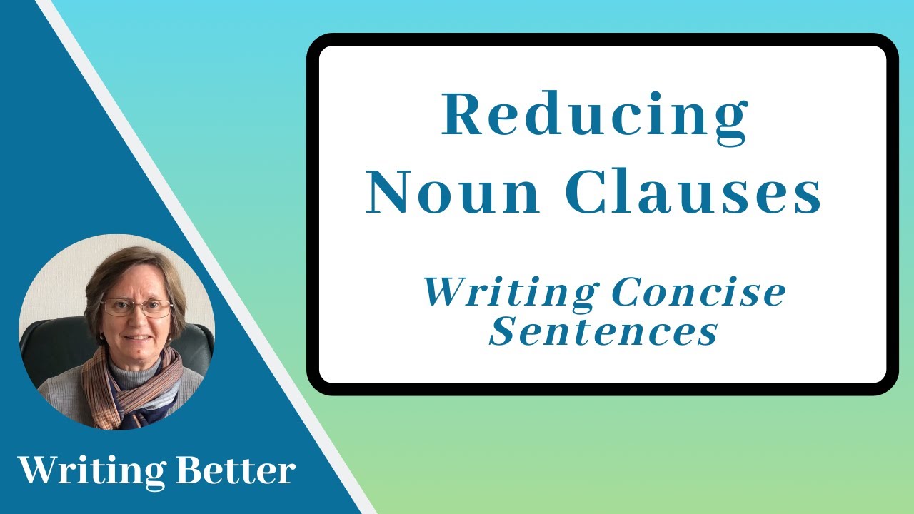 Reducing Noun Clauses for more Concise Sentences - YouTube