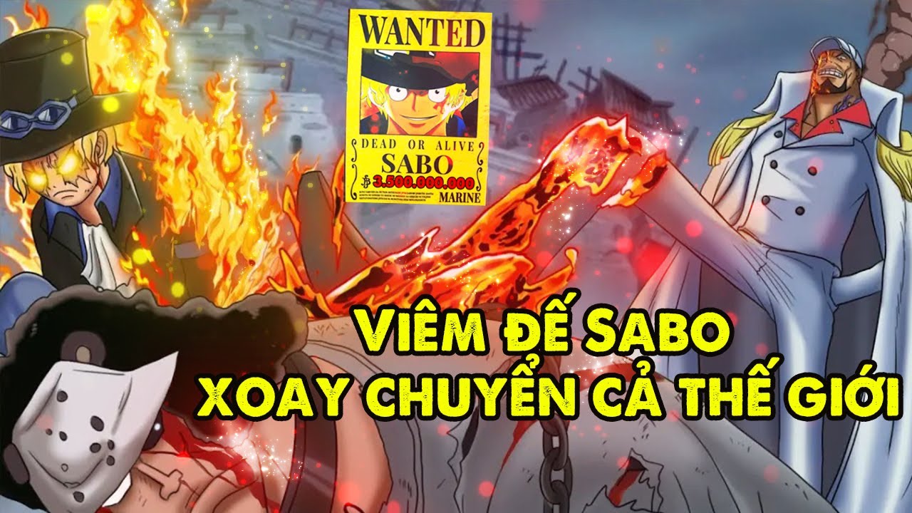 Viêm Đế Sabo - Nhân Tố Mới Xoay Chuyển Cả Thế Giới One Piece - YouTube