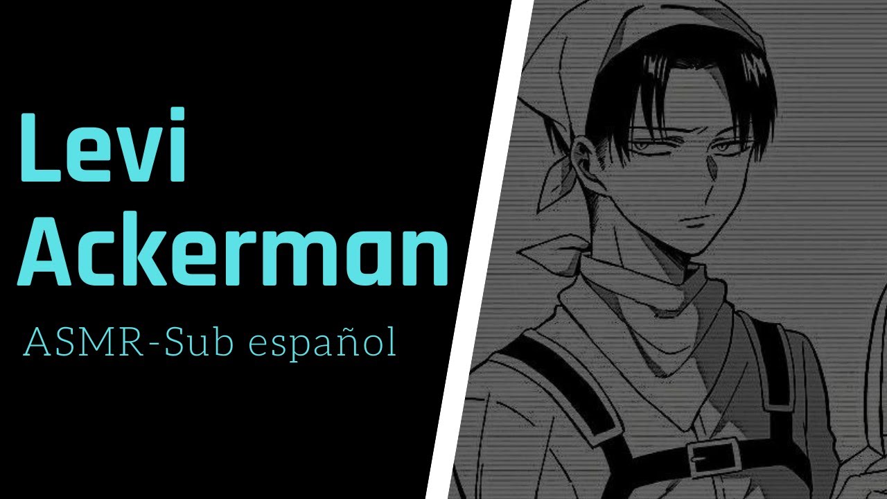 Levi Ackerman// ''¿Quieres que pare?'' - YouTube