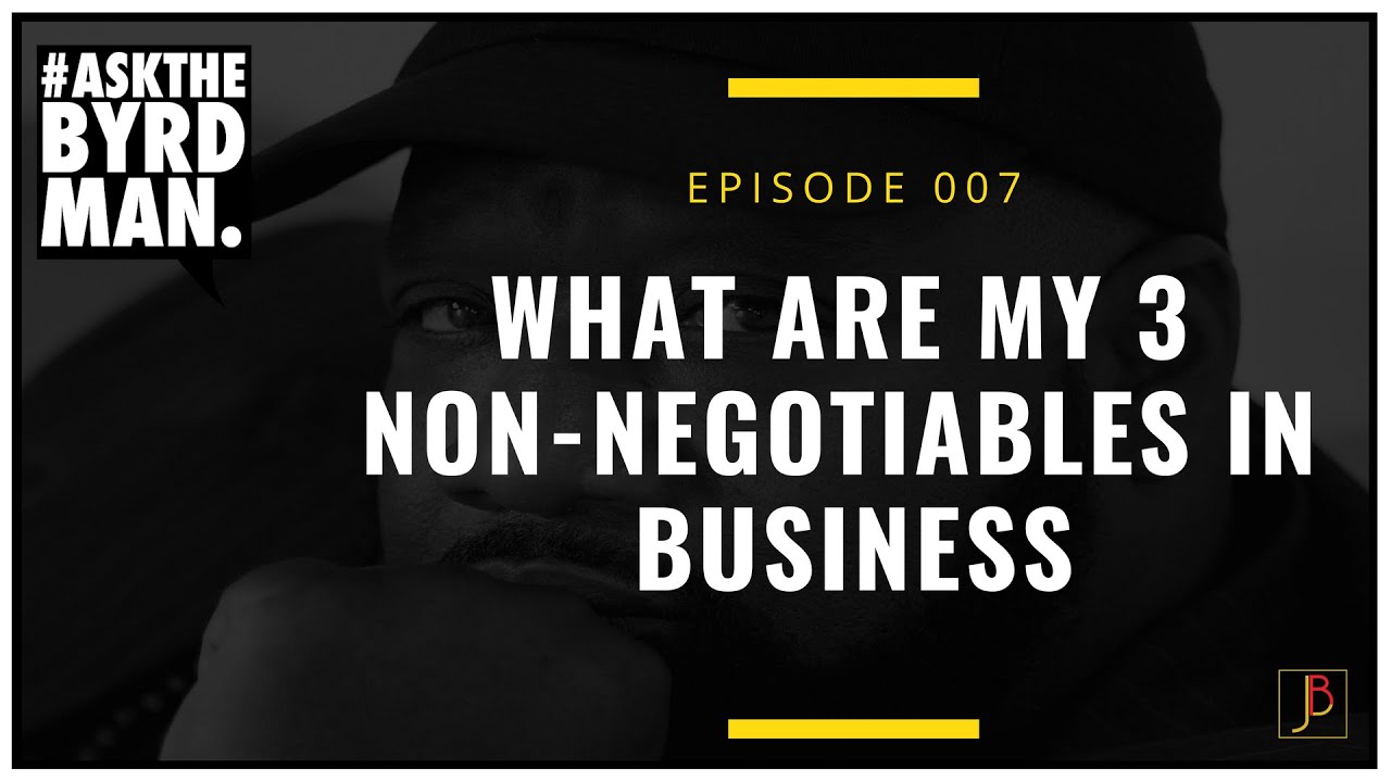 Ask The ByrdMan - Episode 007 - What Are the 3 Nonnegotiables in ...