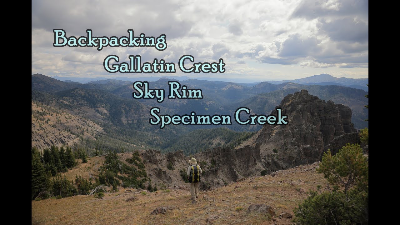 Backpacking the Gallatin Crest, Sky Rim, and Specimen Creek Trails in ...