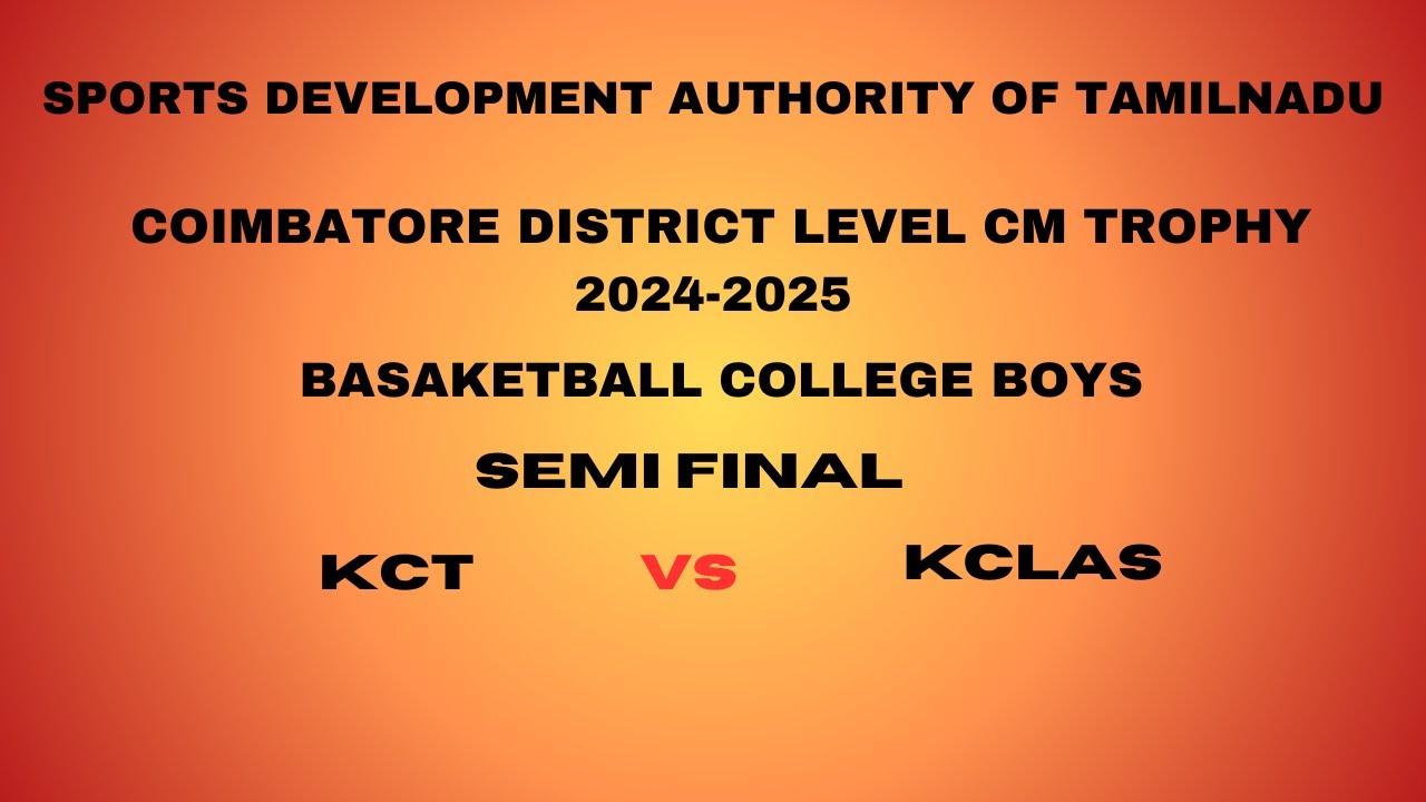 KCT Vs KCLAS |SEMI FINALS |SDAT | BASAKETBAL COLLEGE BOYS |COIMBATORE ...