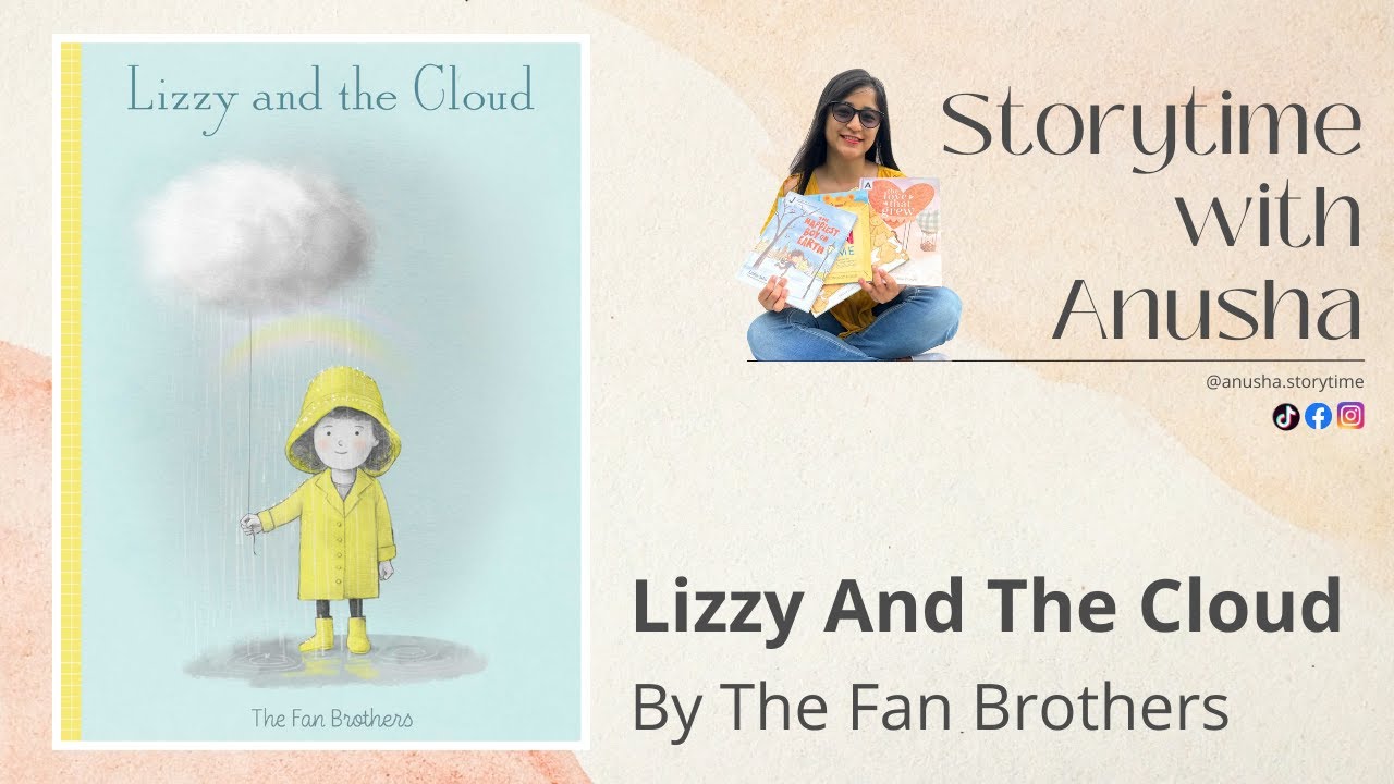 Lizzy And The Cloud by The Fan Brothers (HD) | #Storytime with Anusha ...