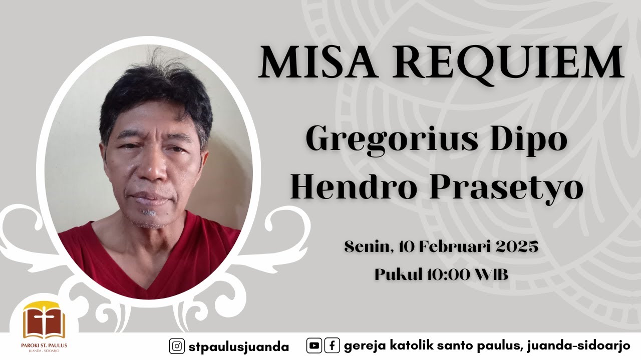 Misa Requiem Bpk. Gregorius Dipo Hendro Prasetyo - Senin, 10 Februari 2025 | Pk. 10:00 WIB - YouTube