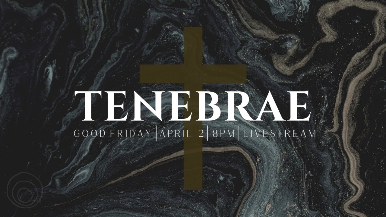 Good Friday Tenebrae 2021 - YouTube
